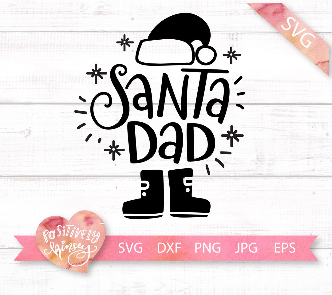 Santa Dad SVG File Dad Christmas SVG Fathers Christmas Shirt - Etsy