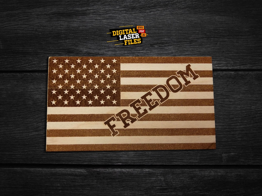 Freedom Flag SVG + Ai Laser Cut Files -- INSTANT DOWNLOAD - Etsy