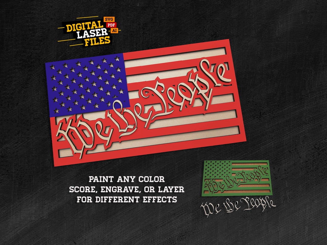 We the People Flag SVG + Ai Laser Cut Files -- INSTANT DOWNLOAD - Etsy