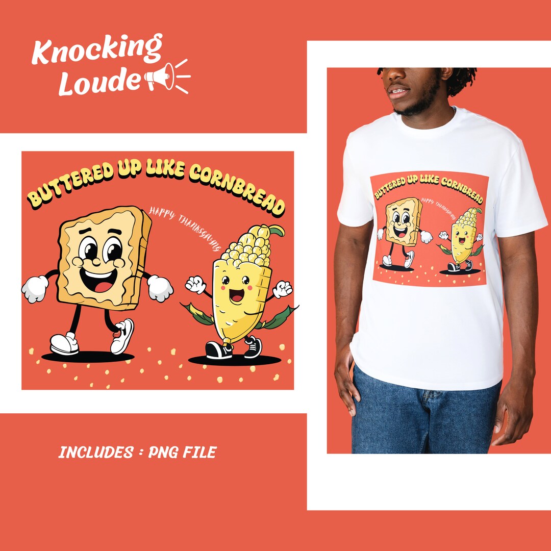 Buttered up Like Cornbread PNG, Cornbread Png, Thanksgiving Food Puns ...