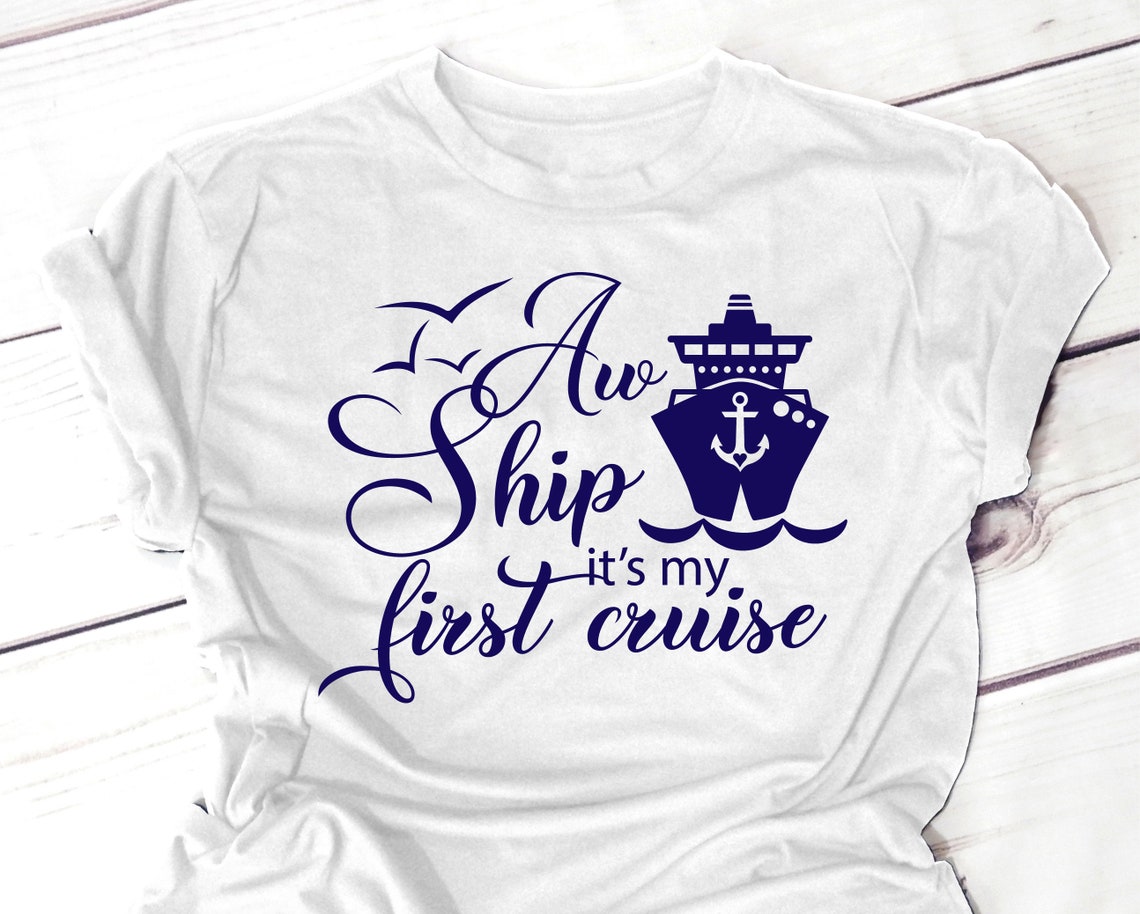 Aw Ship It's My First Cruise Svg, Family Cruise SVG, Kids Cruise Svg ...