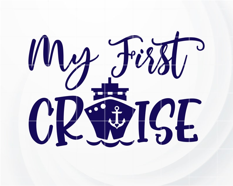 My First Cruise Svg, Family Cruise SVG, Baby Cruise Svg for Shirt, Kids ...