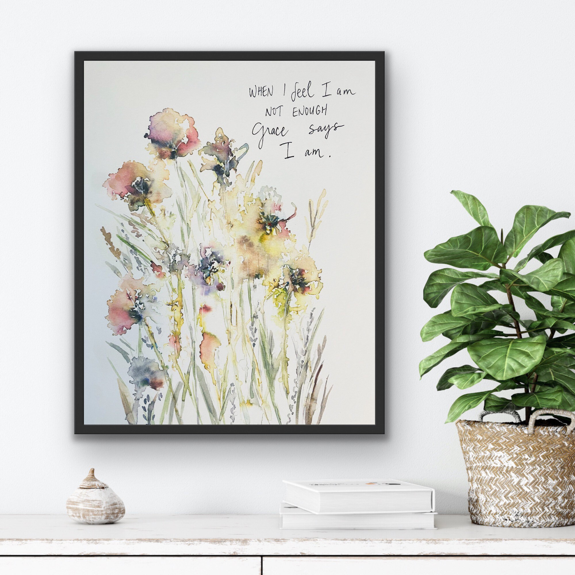 When I Feel I Am Not Enough Grace Says I Am Watercolour Flowers ...