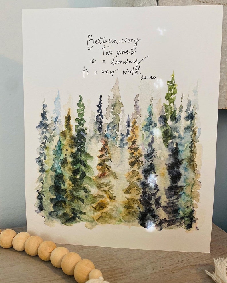 Between Every Two Pines Watercolour Print, John Muir Quote Art Print ...