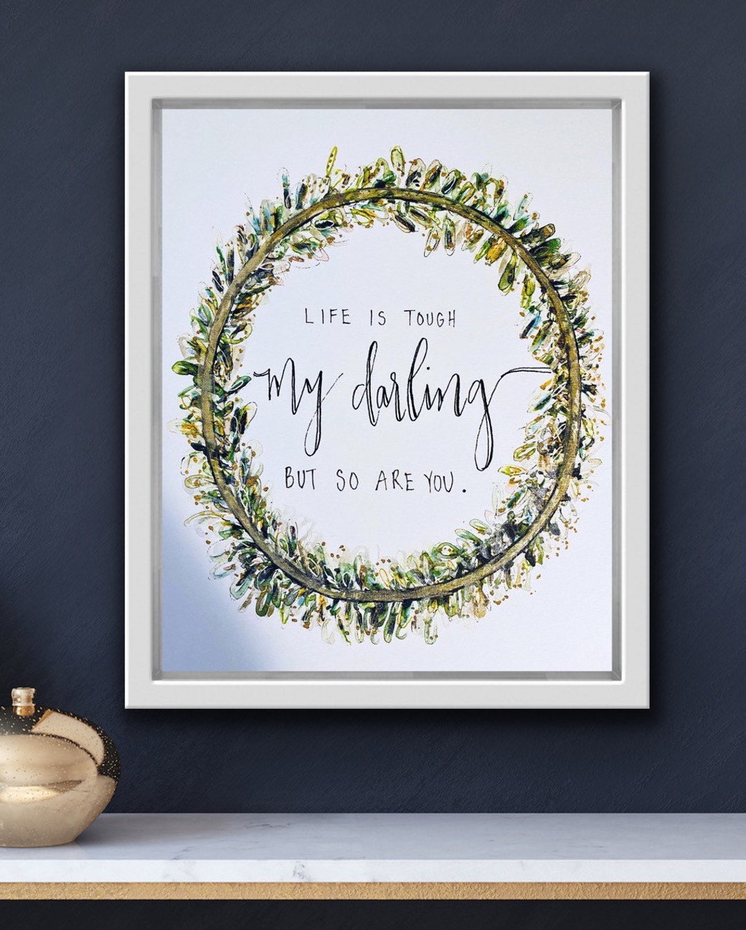 Life is Tough My Darling but so Are You Watercolour Wreath Print ...