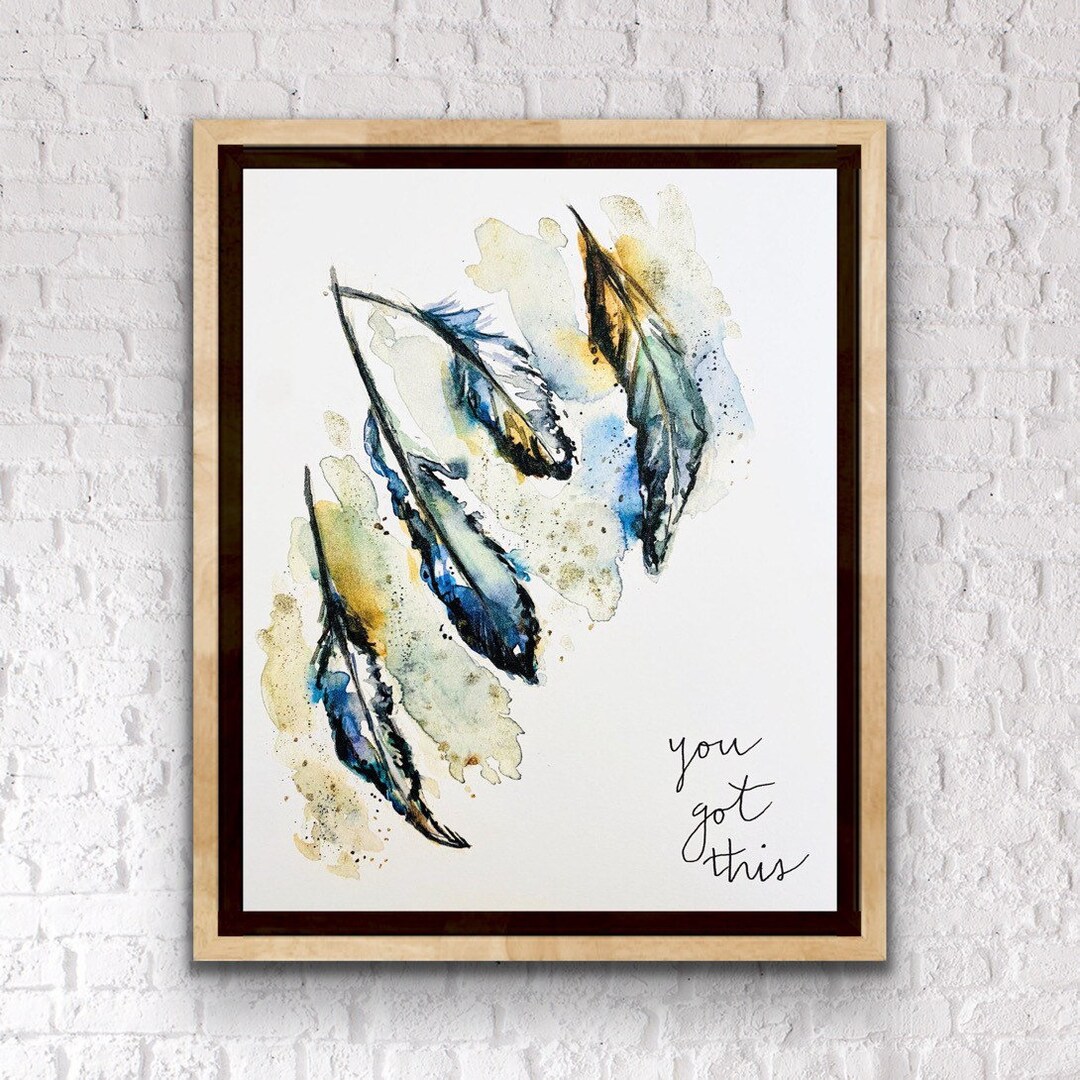 You Got This Four Feather Encouragement Print, Watercolour You Got This ...