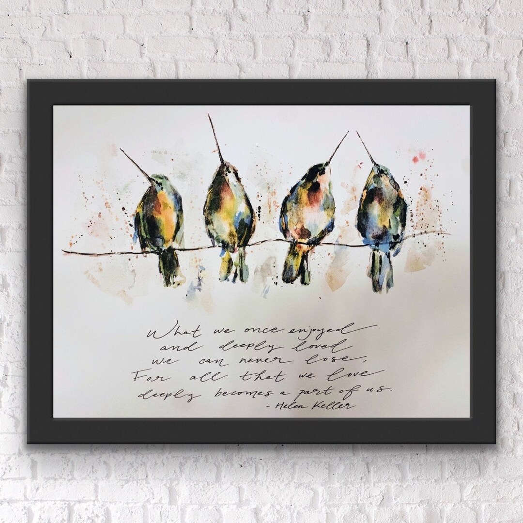 What We Once Enjoyed and Deeply Loved We Can Never Lose, Four Birds on ...