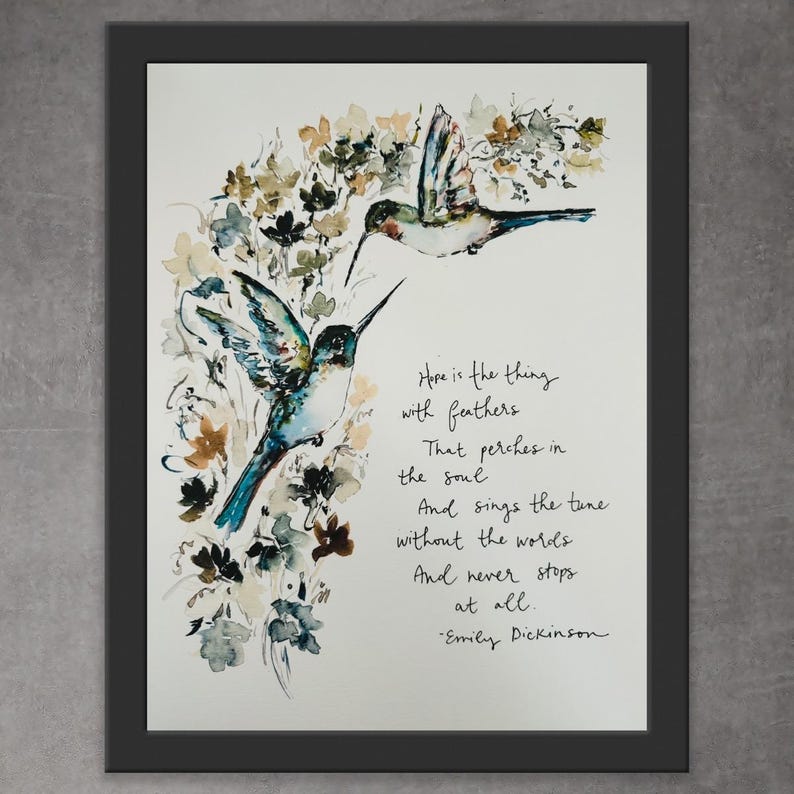 Hope is the Thing With Feathers Humming Emily Dickinson Quote Print ...