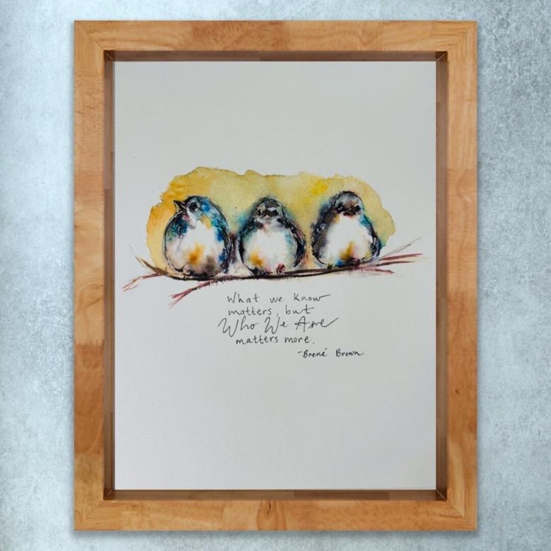 What We Know Matters but Who We Are Matters More Brene Brown Print ...