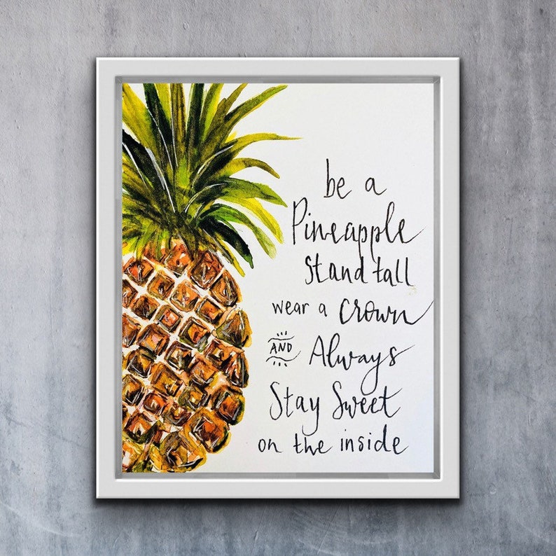 Be A Pineapple, Stand Tall, Wear a Crown, Watercolour Pineapple Print ...