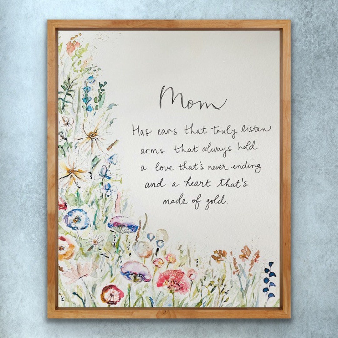Mom Has Ears That Truly Listen, Arms That Always Hold Mom Artwork Poem ...