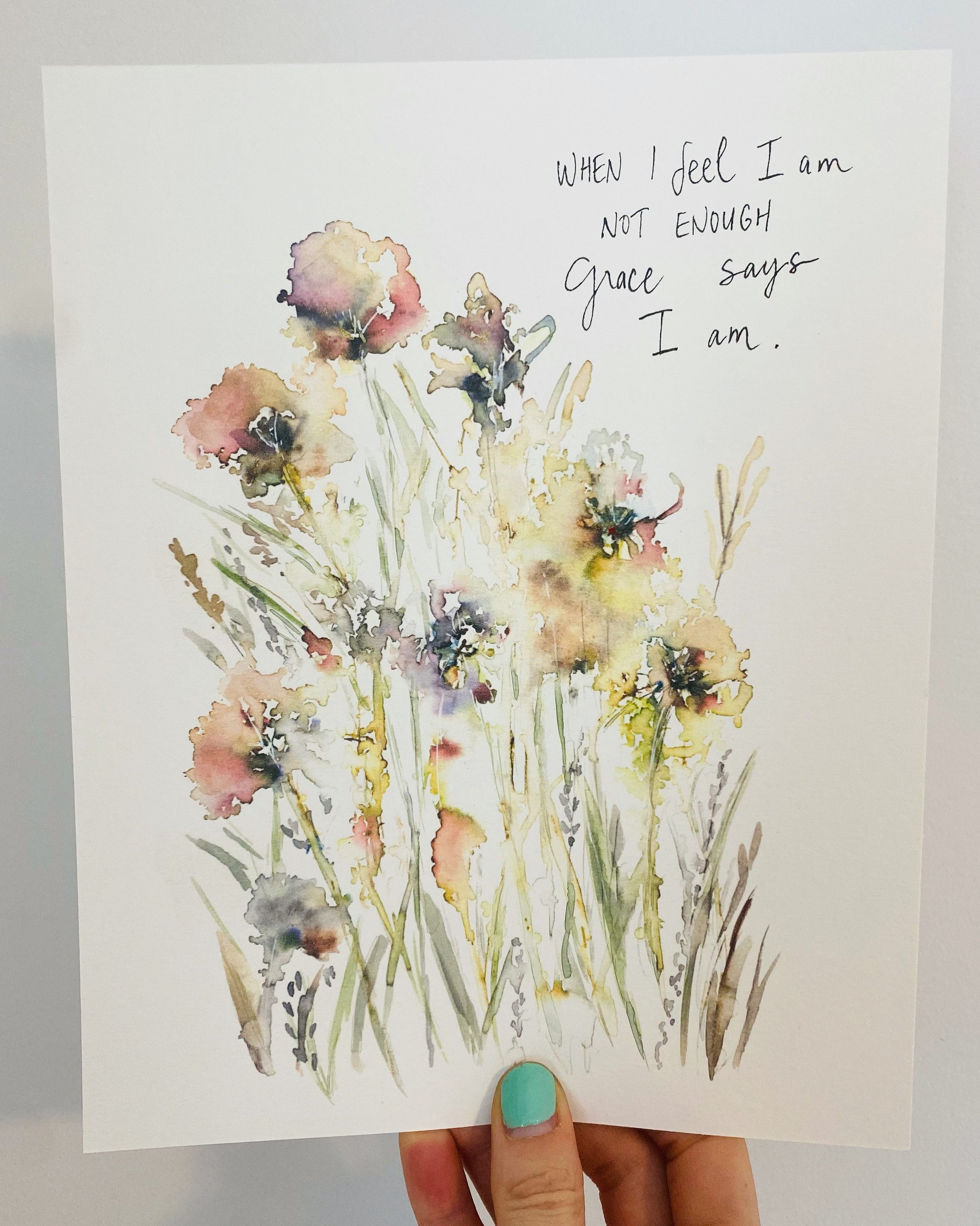 When I Feel I Am Not Enough Grace Says I Am Watercolour Flowers ...