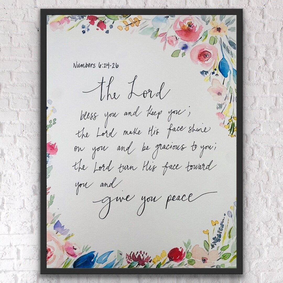 The Lord Bless You and Keep You Make His Face Shine Upon You, Give You ...