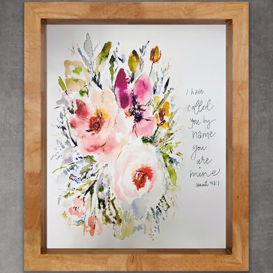 I Have Called You by Name You Are Mine Isaiah 43:1 Watercolor Scripture ...