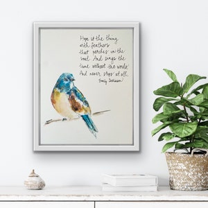 Hope is the Thing With Feather Emily Dickinson Quote Print, Bird Quote ...