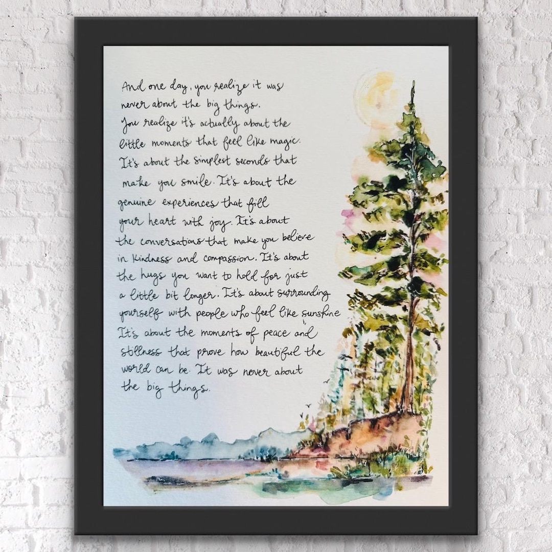 One Day You’ll Realize It Was Never About the Big Things Poem Nature ...