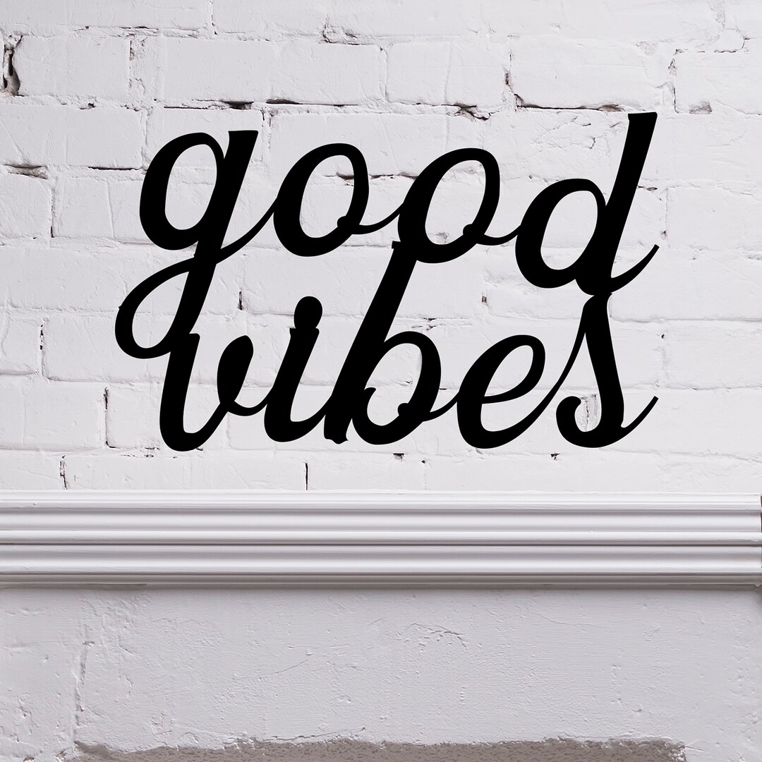 Good Vibes Cursive Metal Sign Inspirational Words Decor Positive Words ...