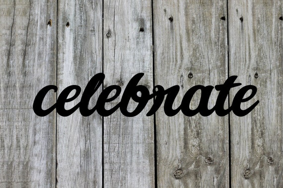 Celebrate Script Metal Word Sign Rustic Metal Sign Cursive | Etsy