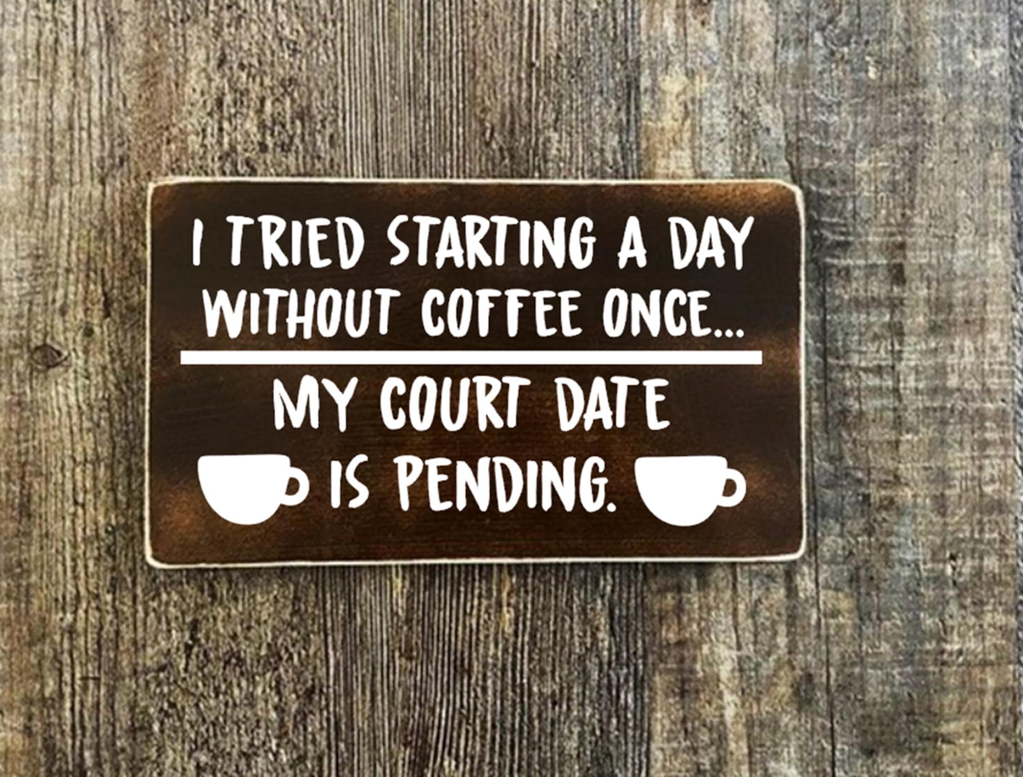 I Tried Starting a Day Without Coffee, Wood Sign, Rustic Sign ...