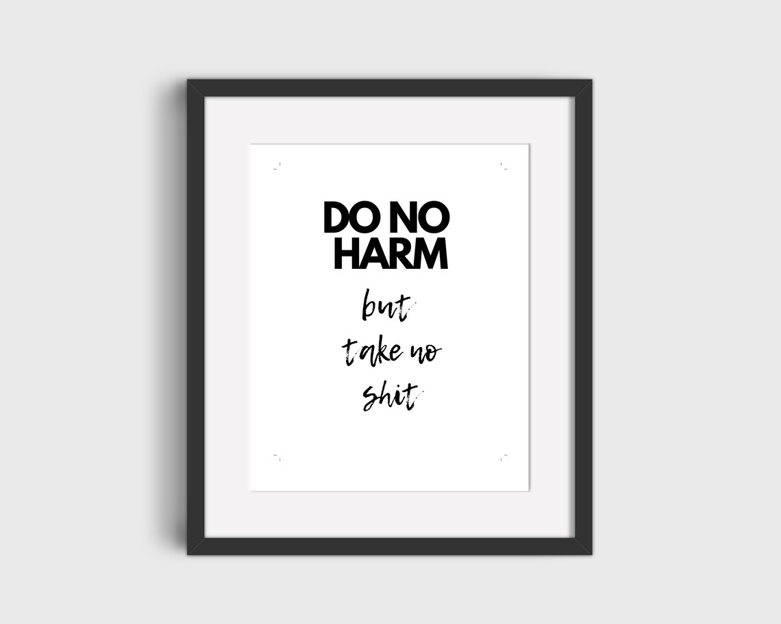 Do No Harm but Take No Shit. cute Printable Wall Art - Etsy