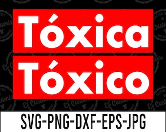 Toxica SVG Bundle Soy Toxica Svg La Toxica Svg Eps Dxf - Etsy