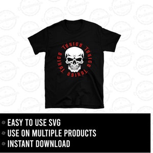Toxico SVG Skull Cut Files Svg Png Dxf Jpg Eps Digital Files for Cricut ...