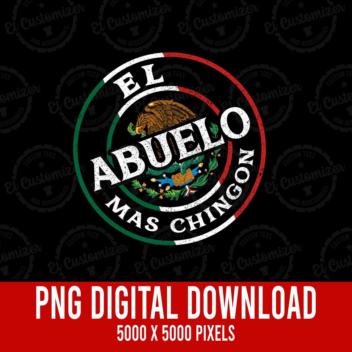 El Abuelo Mas Chingon PNG Mexican Flag Papa Mexicano Digital | Etsy