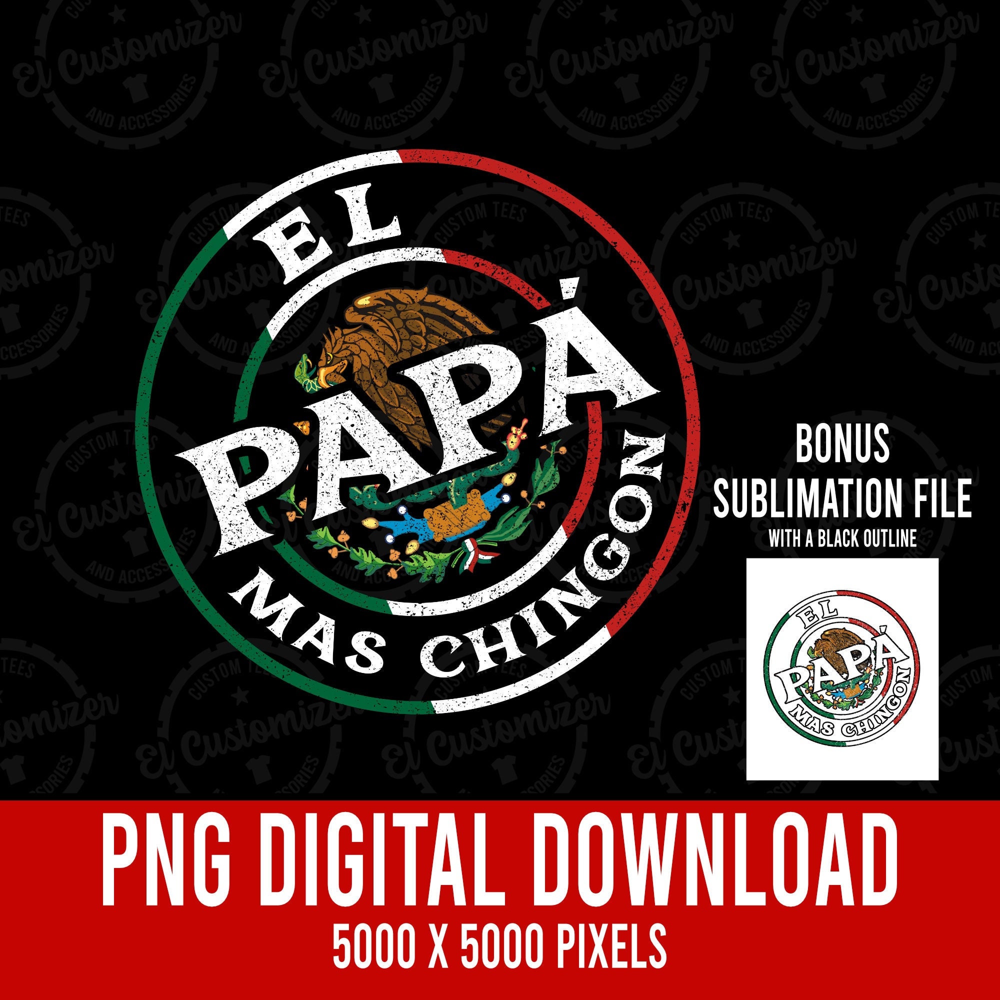 El Papa Mas Chingon PNG Mexican Flag Papa Mexicano Sublimation - Etsy ...