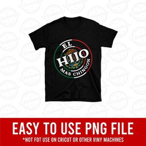 El Hijo Mas Chingon PNG Mexican Flag Hijo Mexicano Sublimation Digital ...