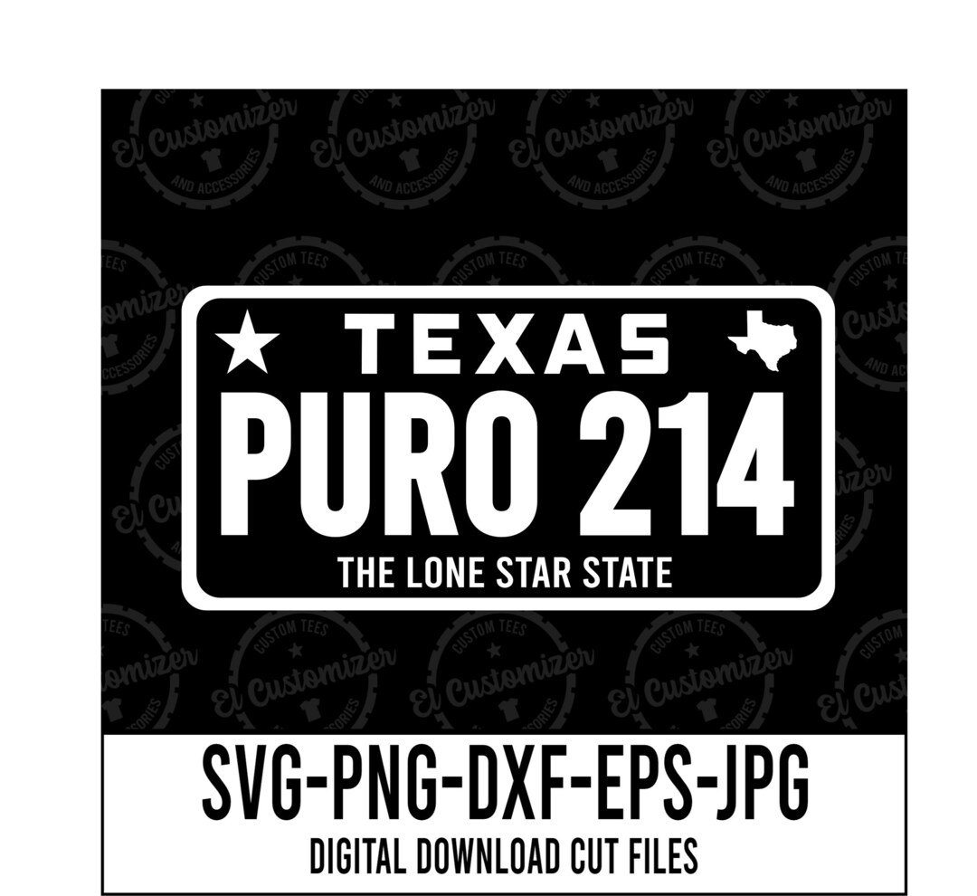Puro 214 SVG Texas License Plate Cut Files Svg Png Dxf Jpg Eps Dallas ... Puro 214 SVG Texas License Plate Cut Files Svg Png Dxf Jpg Eps Dallas ...