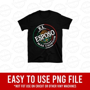 El Esposo Mas Chingon PNG Mexican Flag Papa Mexicano Sublimation ...