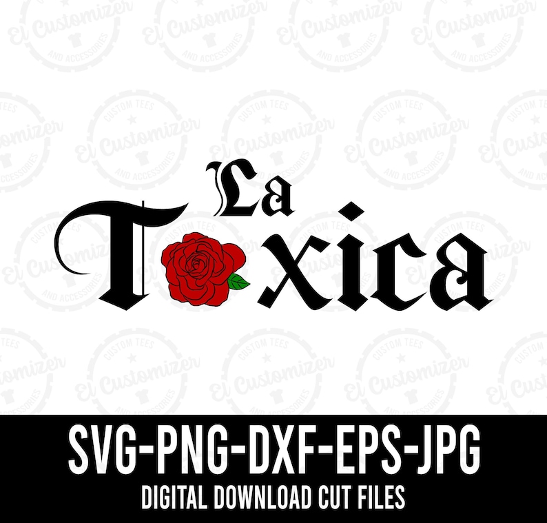 La Toxica SVG Cut Files Svg Png Dxf Jpg Eps Digital Files for Cricut ...