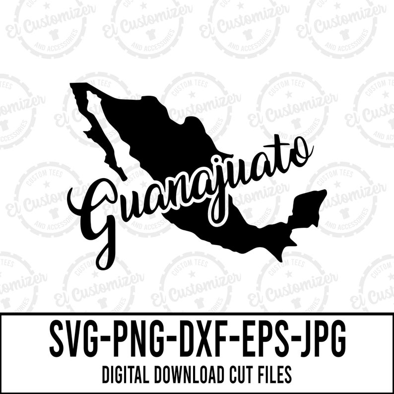 Guanajuato SVG Mexico Map Cut Files Svg Png Dxf Jpg Eps Digital Files ...