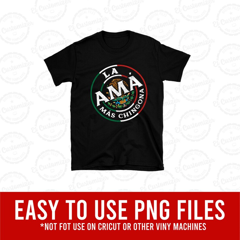 La Ama Mas Chingona PNG Mexican Flag Mama Mexicana Sublimation Digital ...