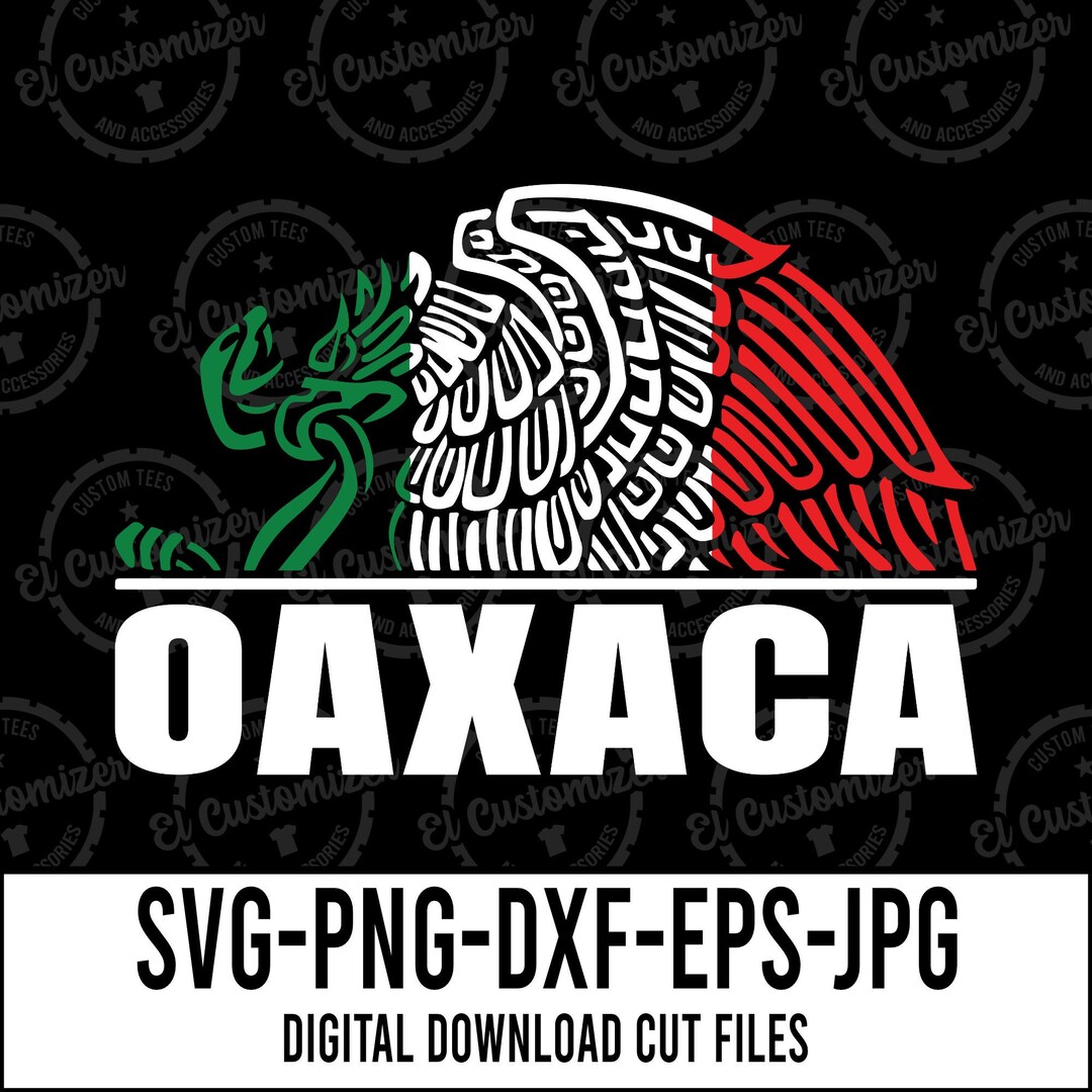 Oaxaca SVG Mexican Eagle Cut Files Svg Png Dxf Jpg Eps Digital Files ...