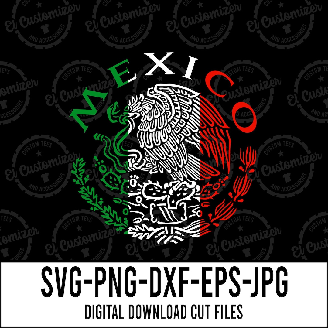 Mexico SVG Mexican Eagle Tricolor Cut Files Mexico Coat of Arms Svg Png ...