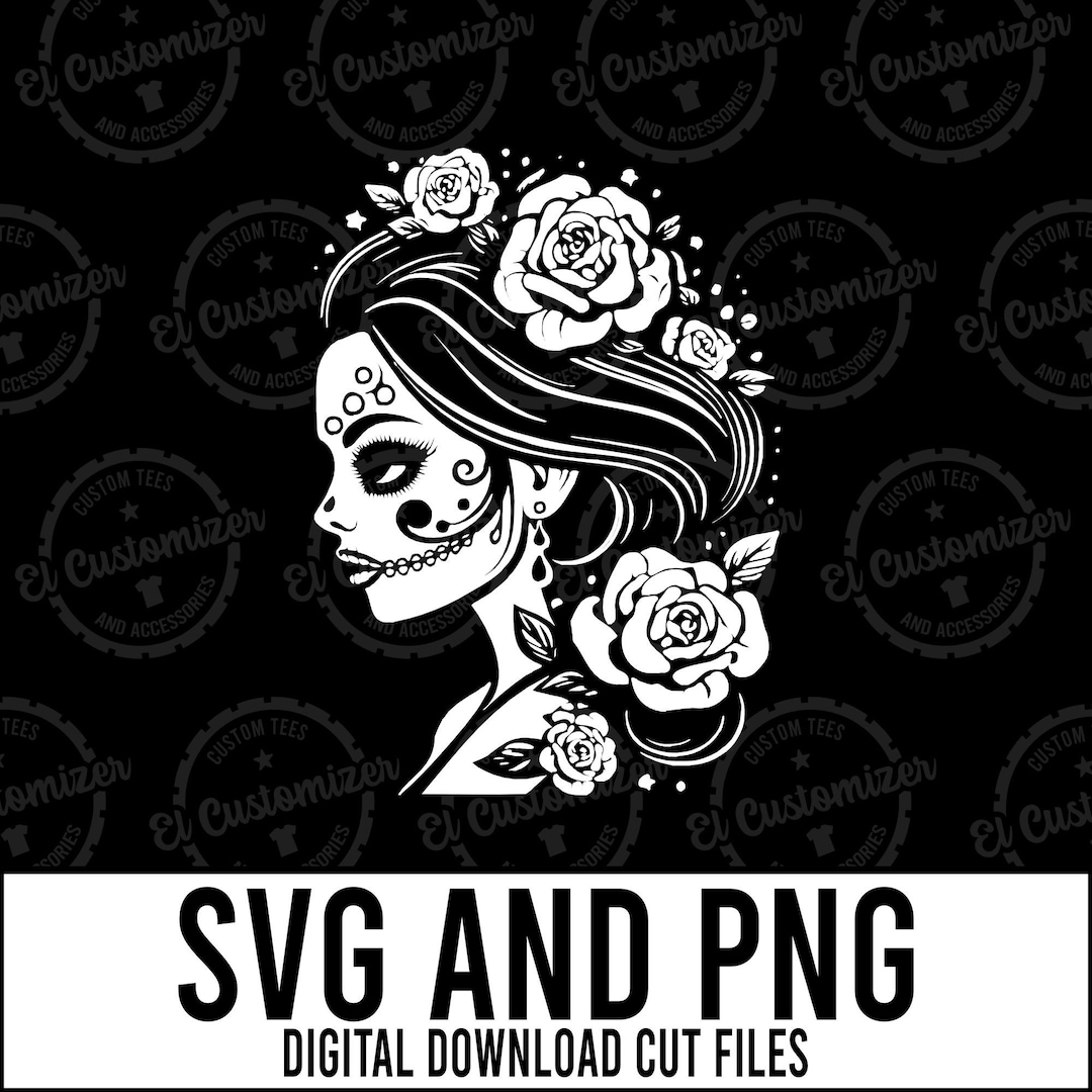 Catrina Svg and Png Día De Los Muertos Digital Files for Cricut and ...
