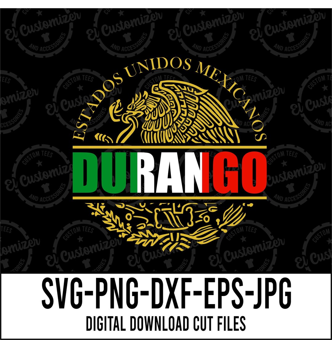 Durango SVG Aguila Dorada Tricolor Svg Png Dxf Jpg Eps Digital Files ...