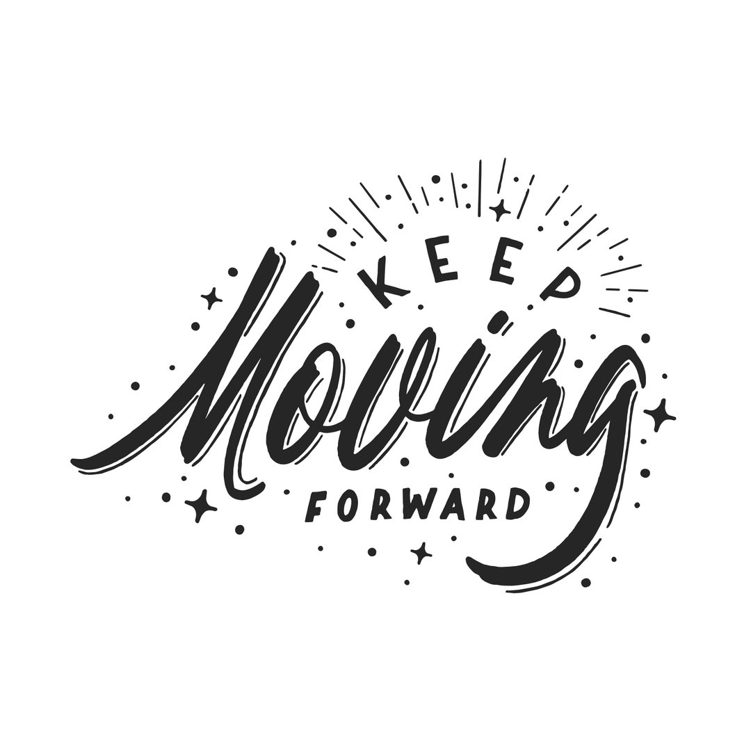 Keep Moving Forward Lettering Design, Commercial Use, Instant Download ...
