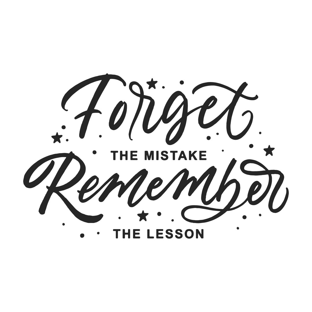 Forget the Mistake Remember the Lesson Lettering Quote, Commercial Use ...