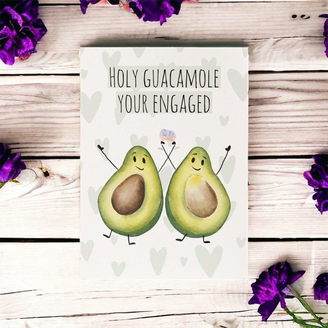Holy Guacamole Youre Engaged Card for Couple, Avocado Engagement ...