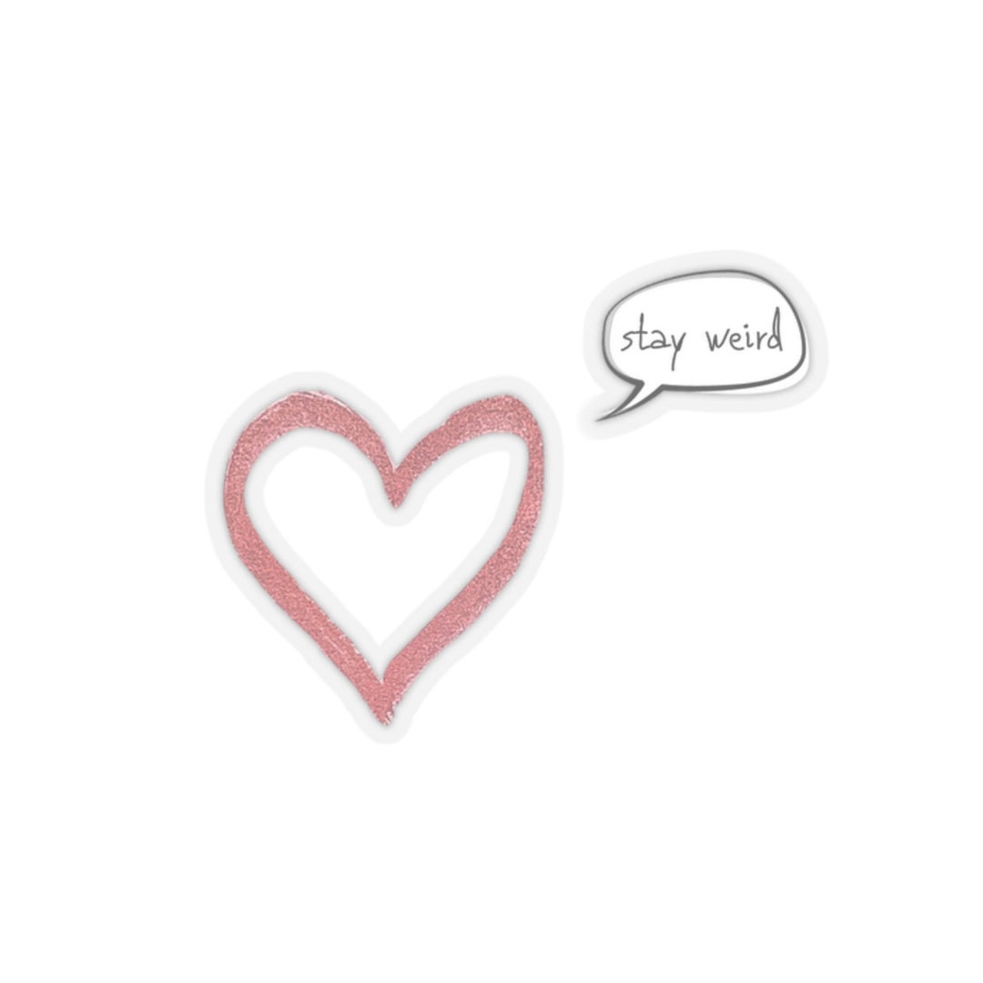 Stay Weird Hand Drawn Heart Sticker - Etsy