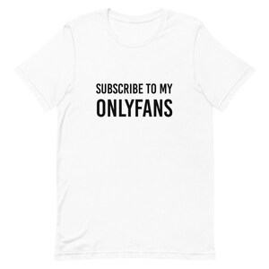 Subscribe to My Onlyfans T-shirt - Etsy
