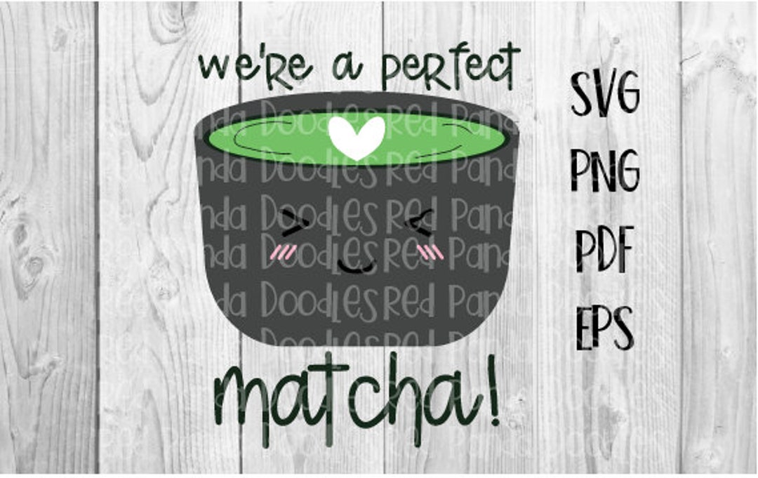 We're a Perfect Matcha Digital Design SVG PNG - Etsy
