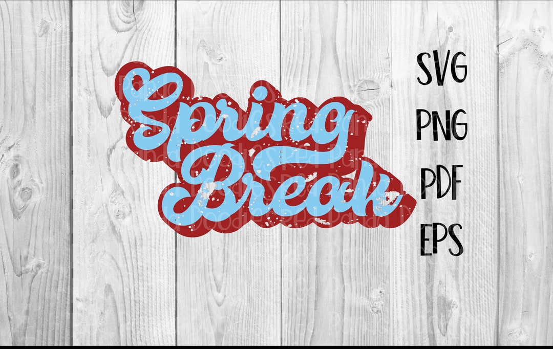 Retro Grunge Spring Break Digital Design SVG PNG Dxf Eps Pdf - Etsy