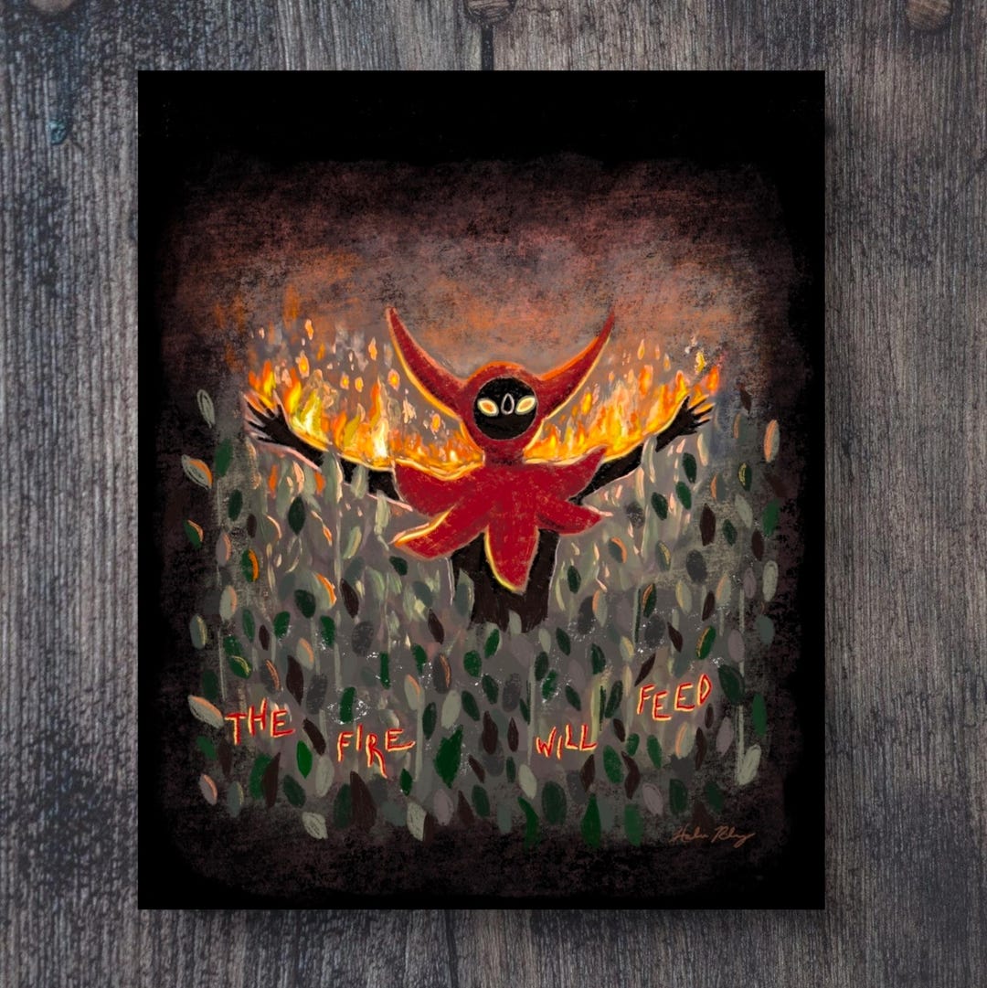 The Fire Will Feed Art Print - Etsy