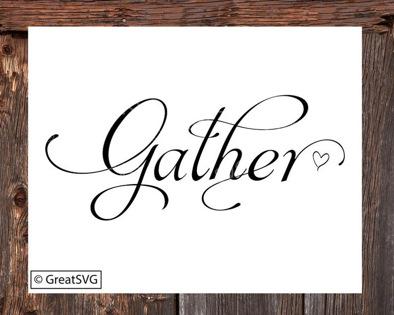 Gather SVG, Gather for Cricut, Gather for Silhouette, Gather Cut File ...