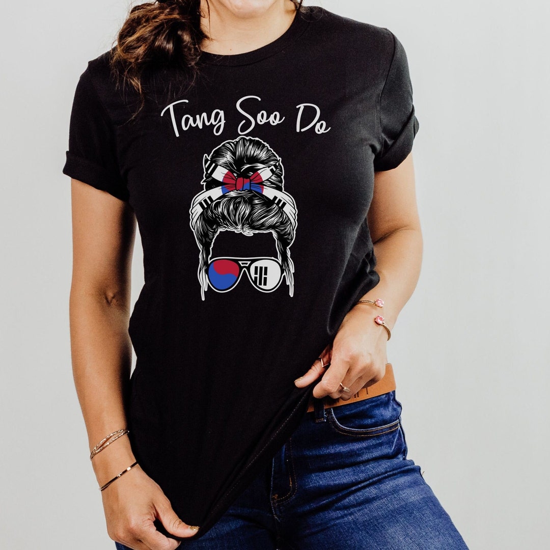 Tang Soo Do Shirt for Women, Messy Bun Hair Design, Great Gift for Tang ...
