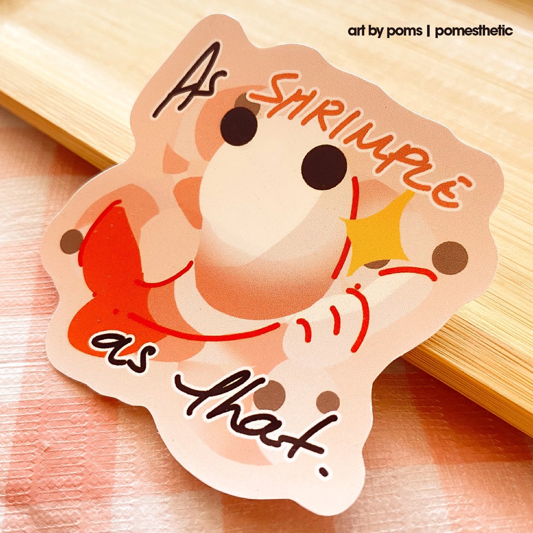 Original - as Shrimple as That | Cute and Silly Shrimp Die Cut Sticker ...