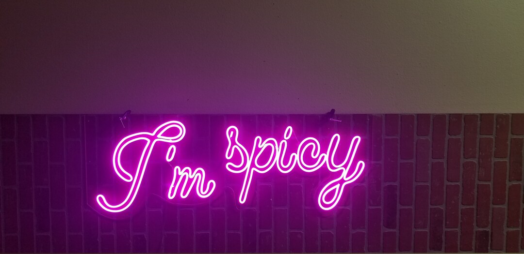 I'm Spicy SIGN Custom Name Sign Light up Sign Neon Sign Custom Neon ...